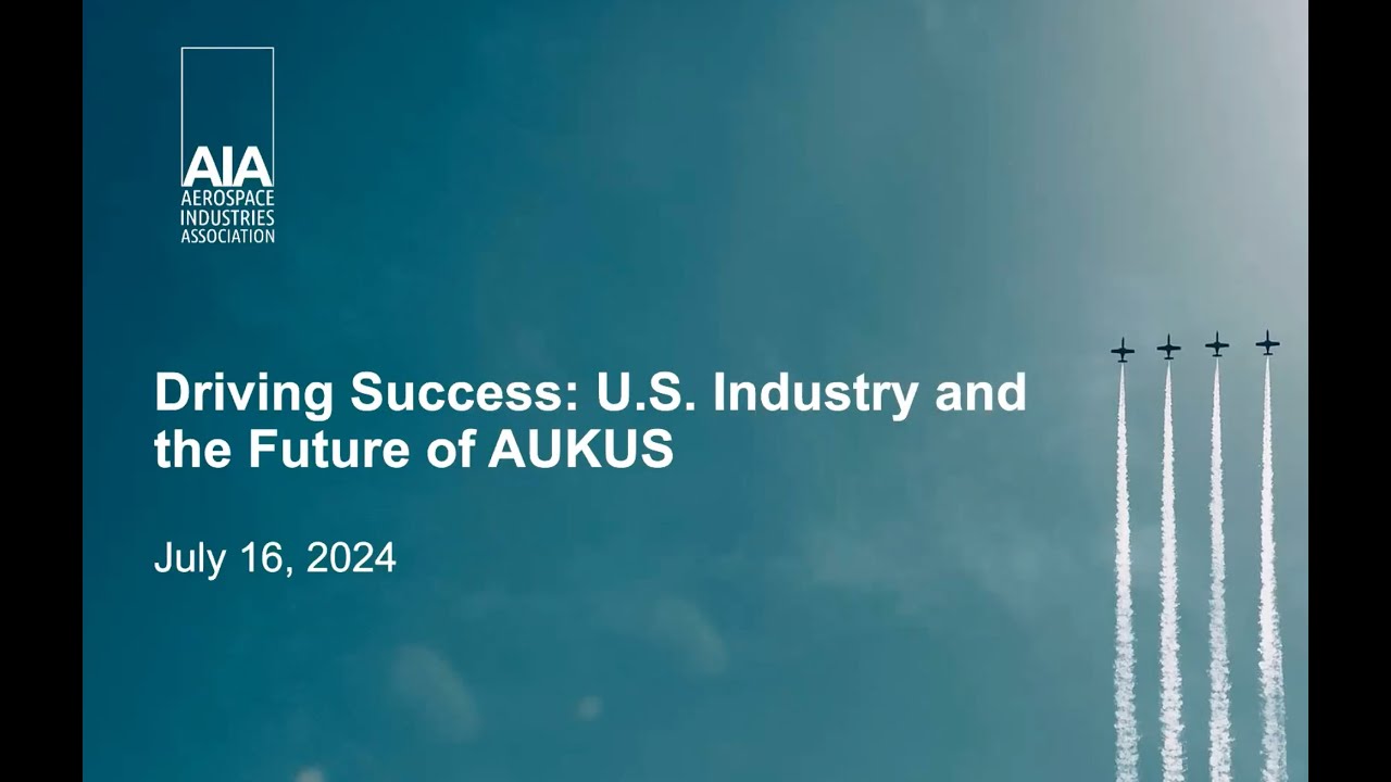 Driving Success: U.S. Industry and the Future of AUKUS - YouTube