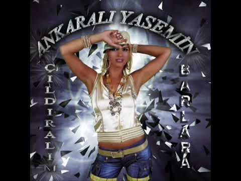 ANKARALİ YASEMİN - BARLARA GÜLÜM