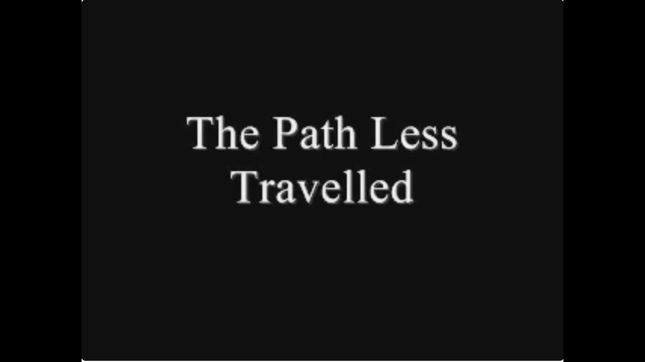 The Path Less Travelled - YouTube