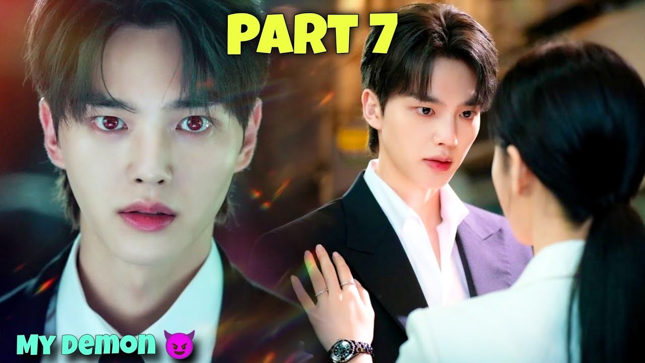 Part 7 || Contract Marriage with A Handsome Demon 😈 My Demon Ep 7 ...