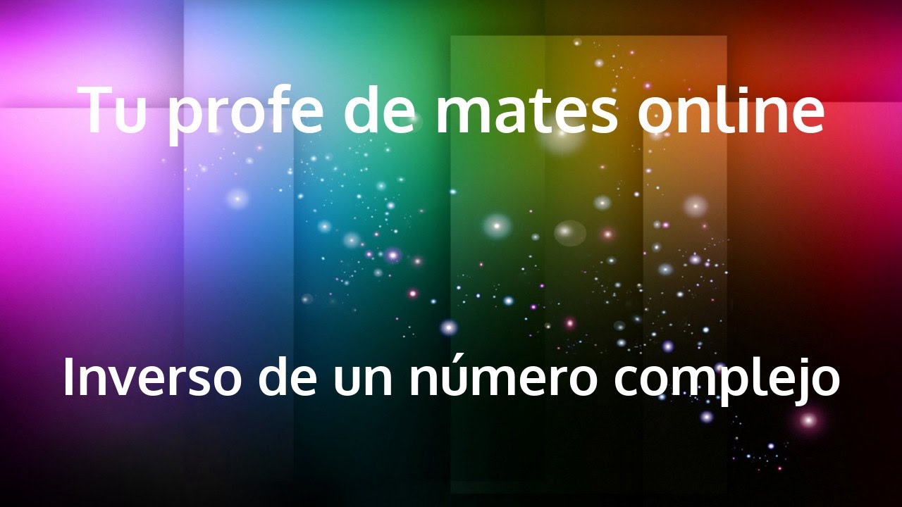 Inverso de un número complejo - YouTube