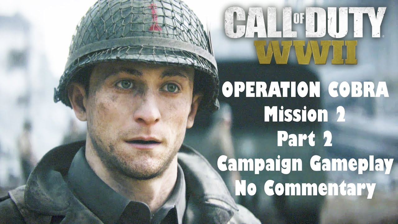 CALL OF DUTY WW2 Campaign Mission 2 OPERATION COBRA Gameplay ...