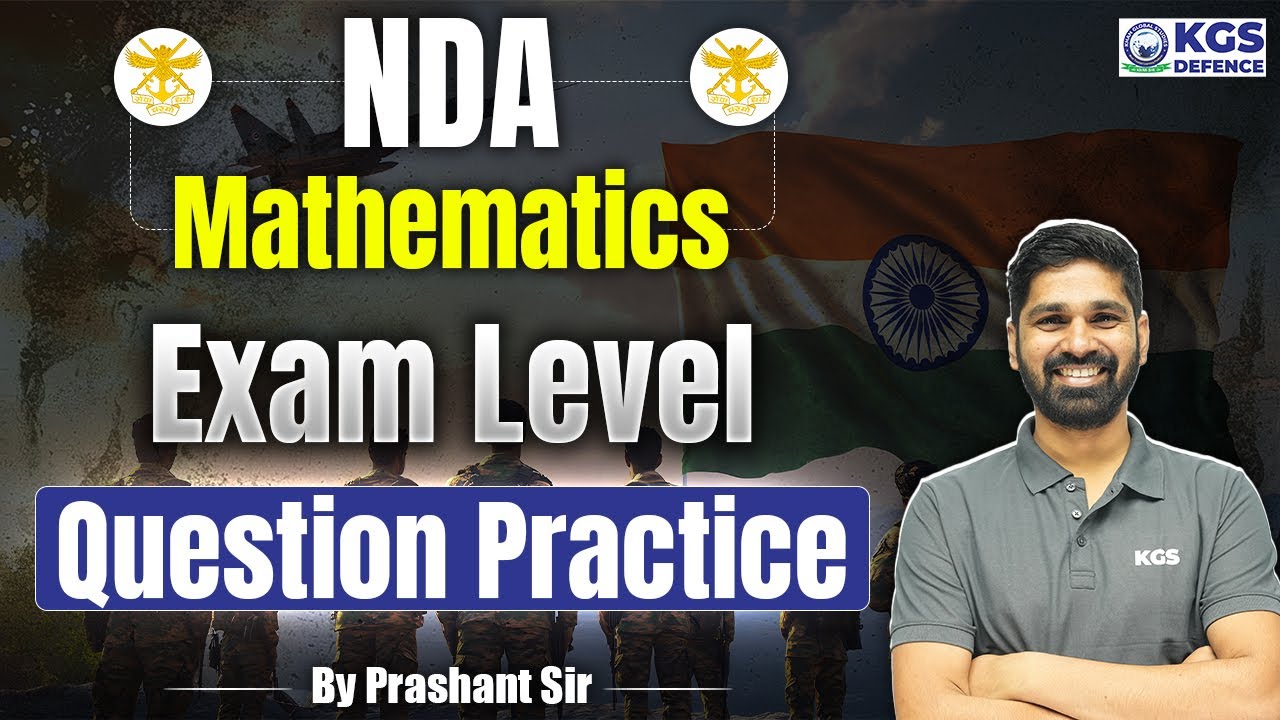 NDA 2025 Mathematics | Mathematics | Exam Level Question Practice ...