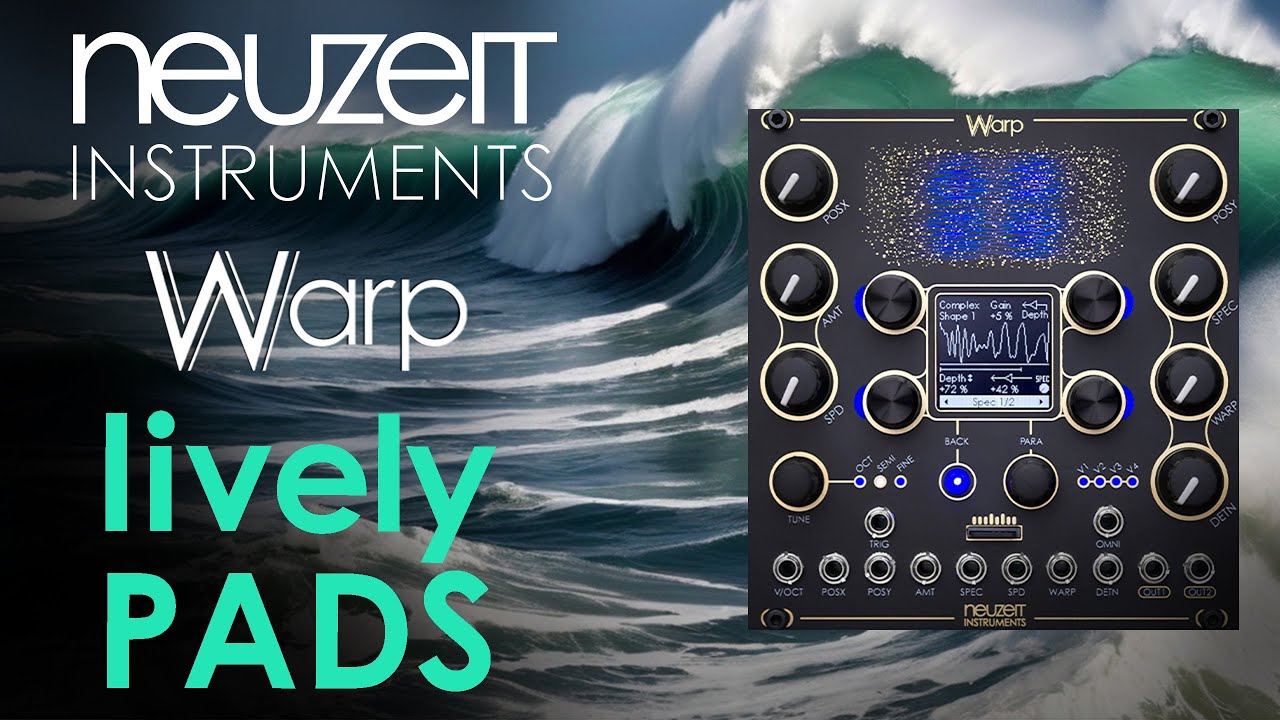 Neuzeit Instruments WARP - sound design #2 - PADS - YouTube