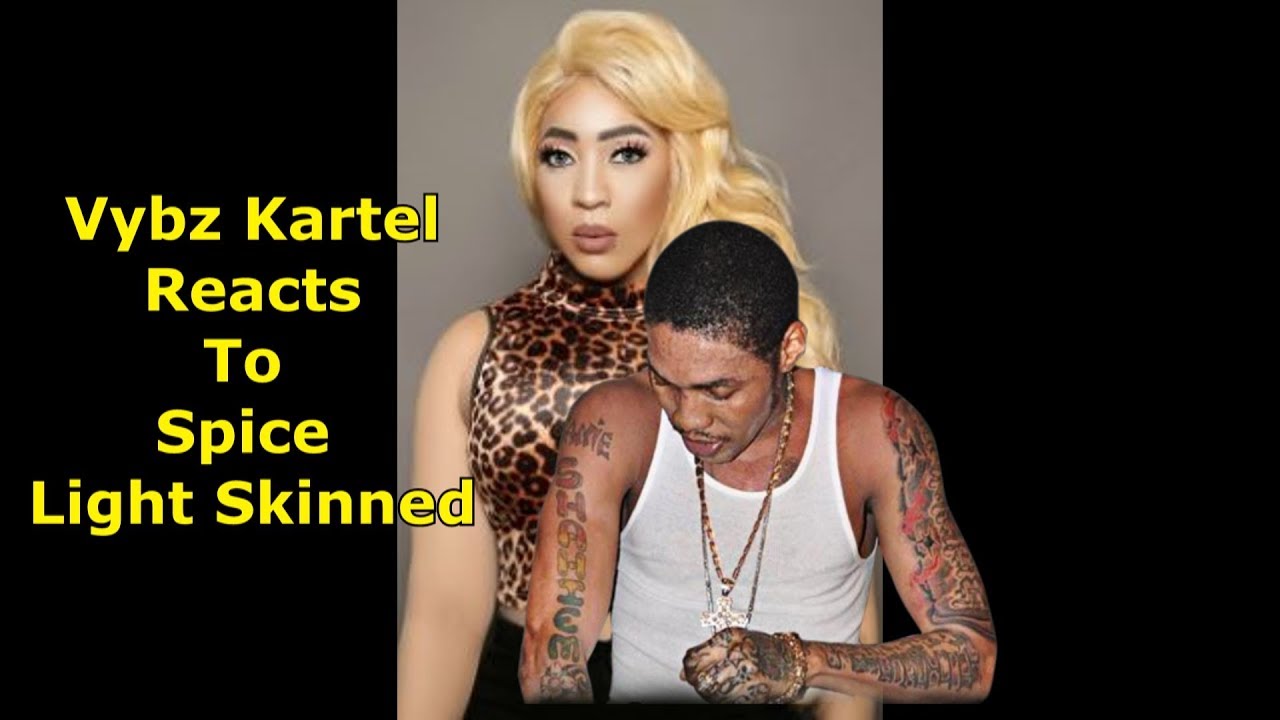 Vybz Kartel Reacts To Spice Light Skinned - YouTube