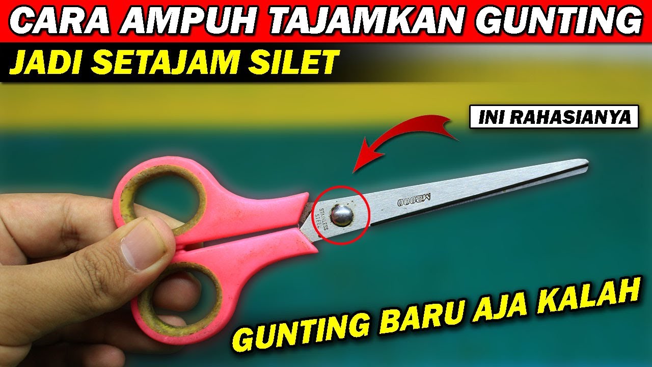 CARA MENAJAMKAN GUNTING YANG TUMPUL MENJADI SEPERTI BARU LAGI - YouTube