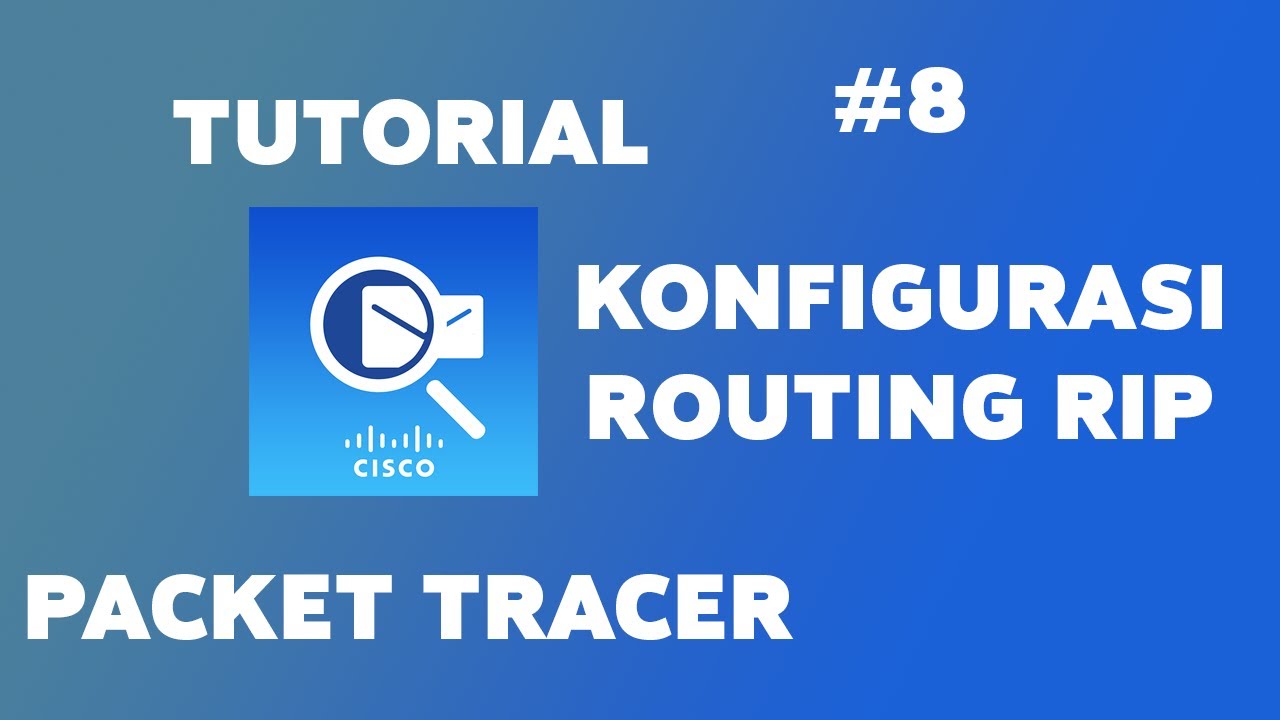 Konfigurasi Routing RIP | Cisco Packet Tracer Tutorial 08 - YouTube