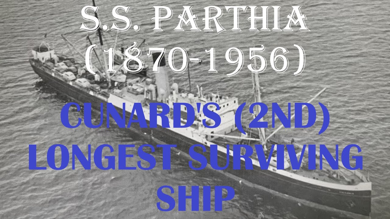 Parthia: The Second Longest Surviving Cunard Liner - YouTube