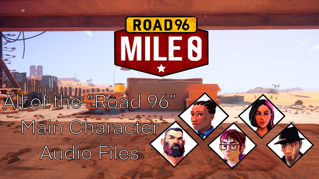 Road 96: Mile 0 - The Main Original Road 96 Character's Audio Files ...
