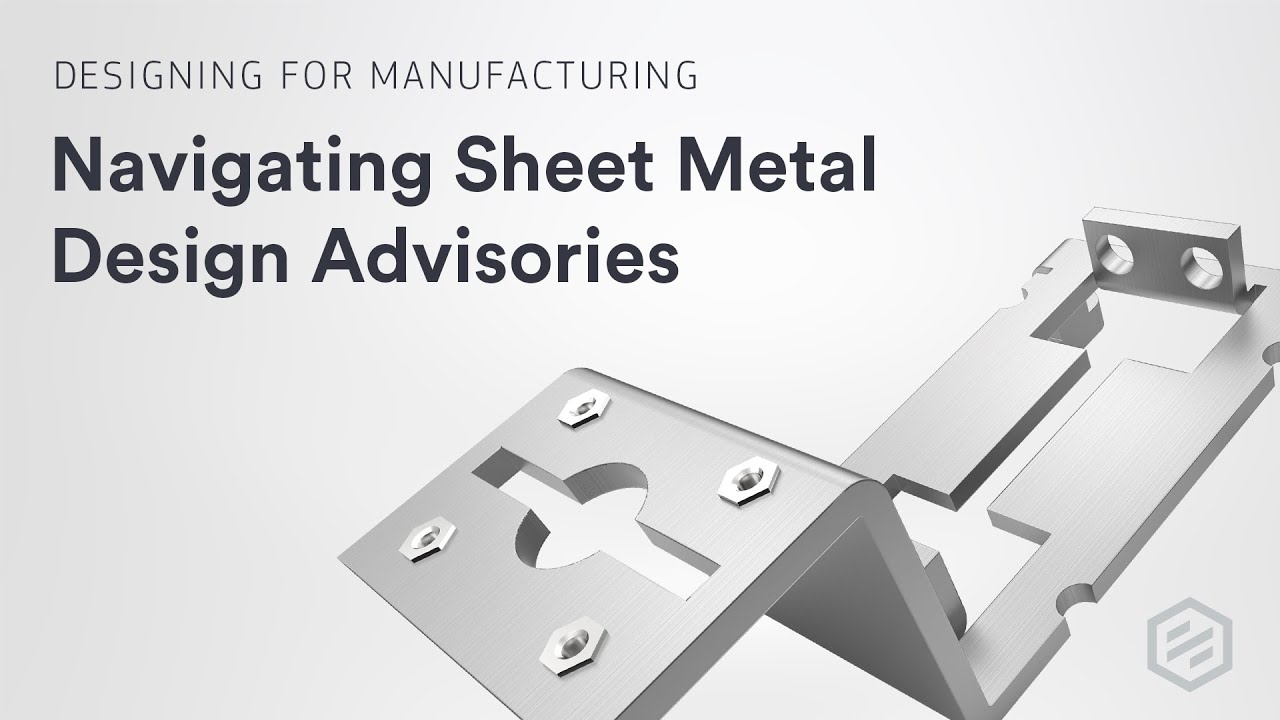 Navigating Sheet Metal Design Advisories - YouTube