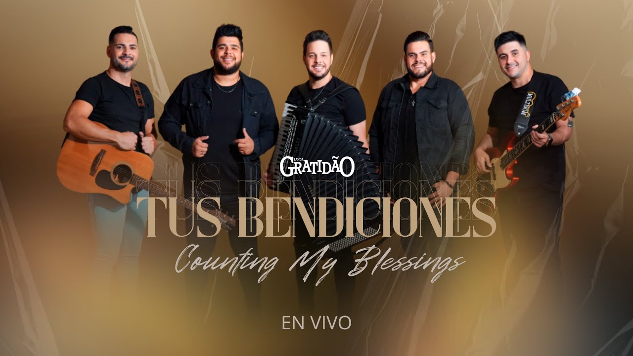 Banda GratidãO - Tus Bendiciones (Counting My Blessings) En Vivo ...