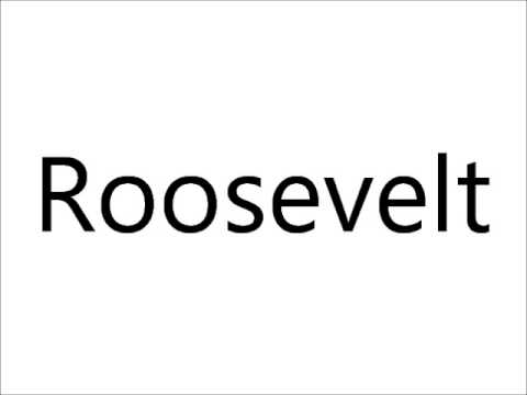 How to Pronounce Roosevelt - YouTube