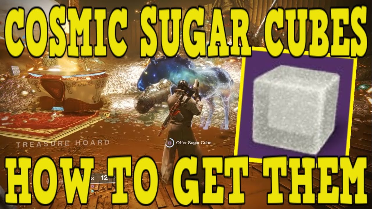DESTINY 2 | HOW TO GET COSMIC SUGAR CUBES & WHERE TO USE THEM DURING ...