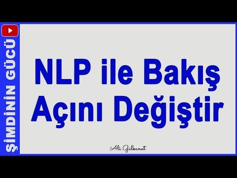 NLP ile Bakış Açını Değiştir | FAYDALI BİLGİLER