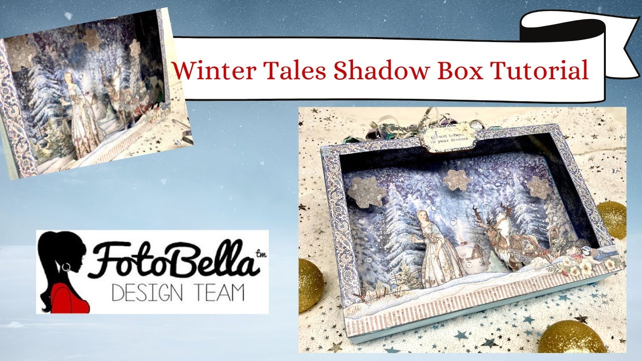 Stamperia Winter Tales ShadowBox Tutorial for the FotoBella Design Team - YouTube