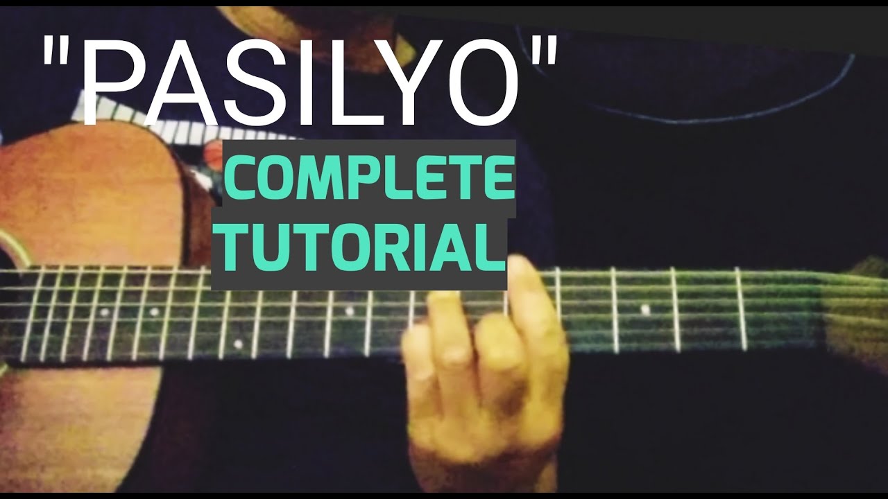 PASILYO FULL GUITAR TUTORIAL - Sunkissed Lola #Pasilyochords # ...