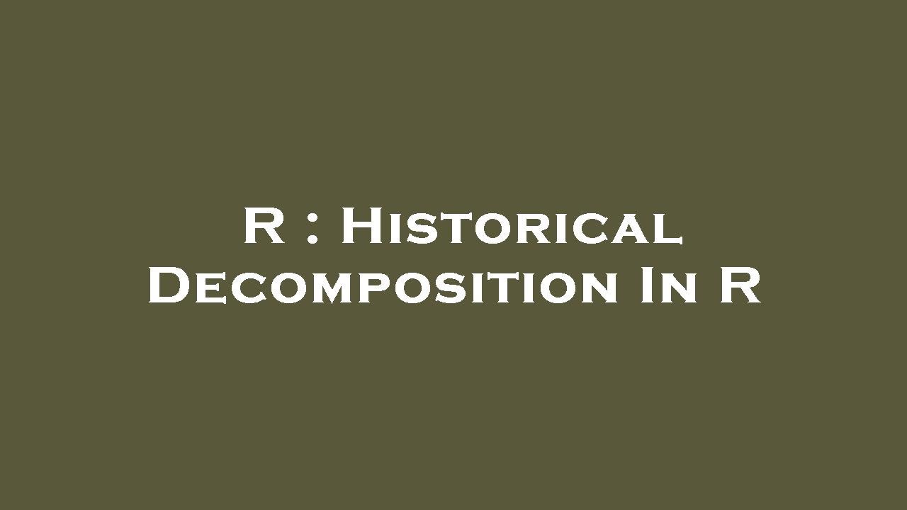 R : Historical Decomposition In R - YouTube