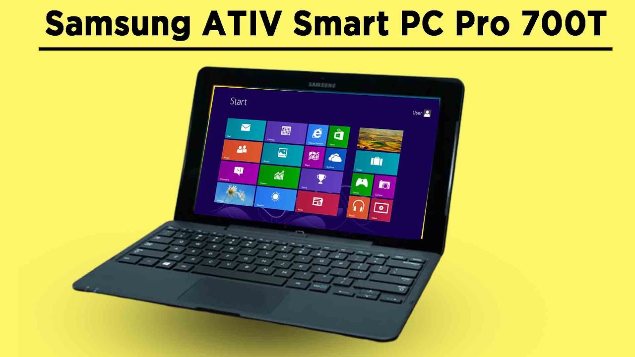 Samsung ATIV Smart PC Pro 700T Review - YouTube