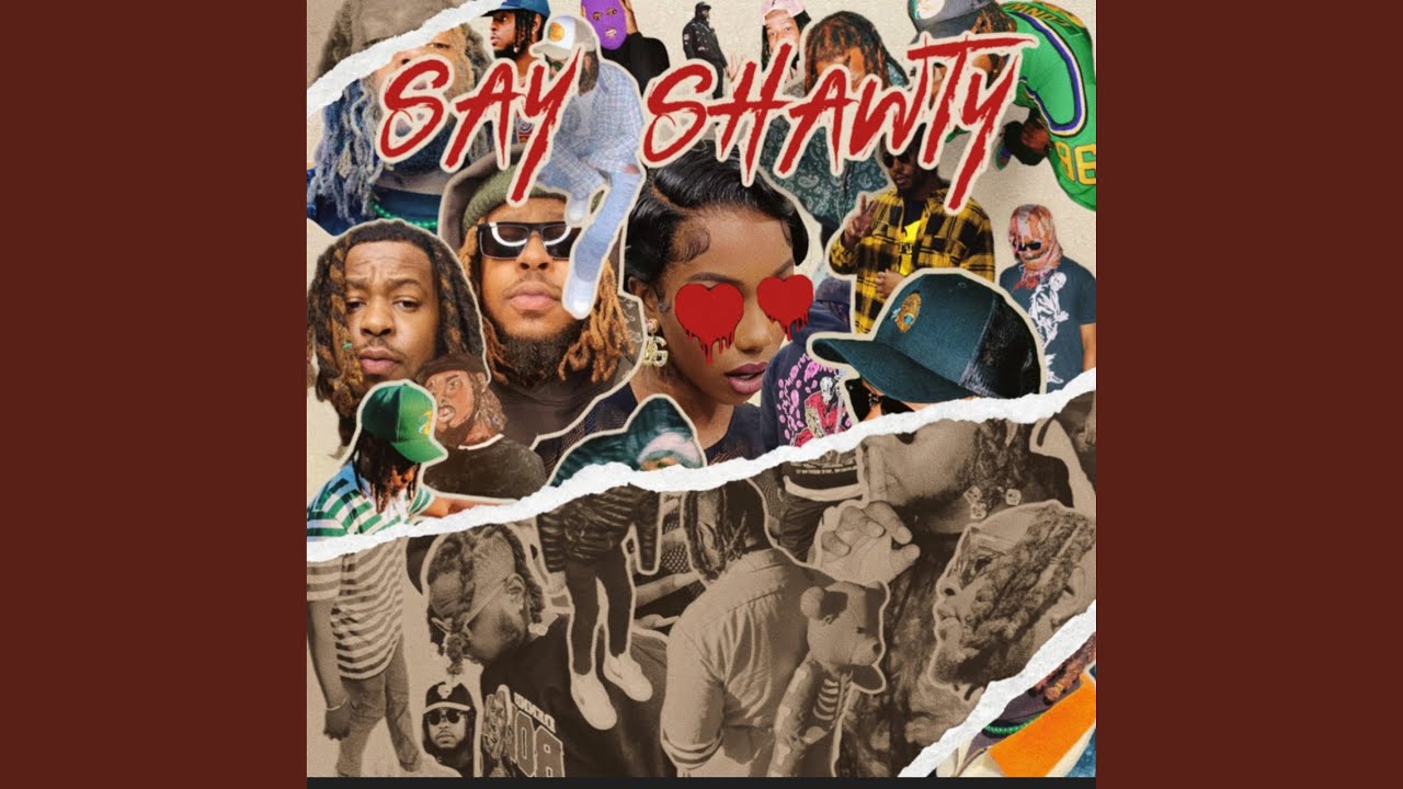 Say Shawty - YouTube