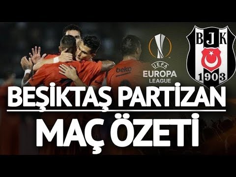 Beşiktaş (3) & Partizan (0) Geniş Mac Özeti - 30/08/2018