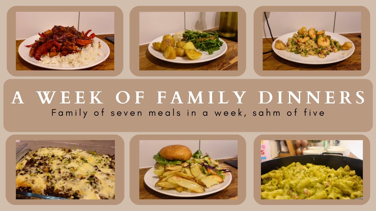 WEEK 39| FAMILY DINNERS OF THE WEEK | family of seven evening meal ...
