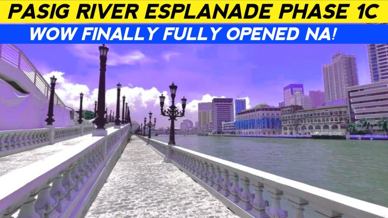 Pasig River Esplanade Phase 1C Finished na - YouTube