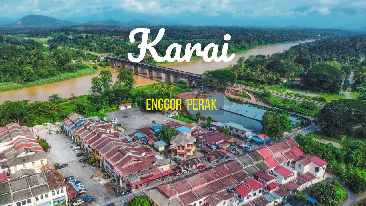 KARAI, Enggor, Perak | Victoria Bridge & Filem 18 Puasa - YouTube