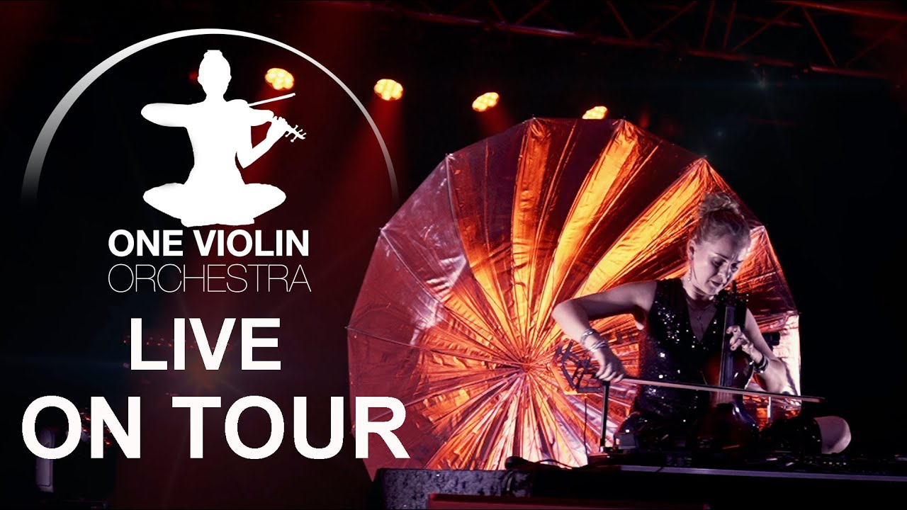 ONE VIOLIN ORCHESTRA ::: Live On Tour - YouTube
