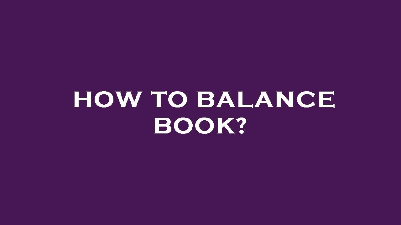 How to balance book? - YouTube