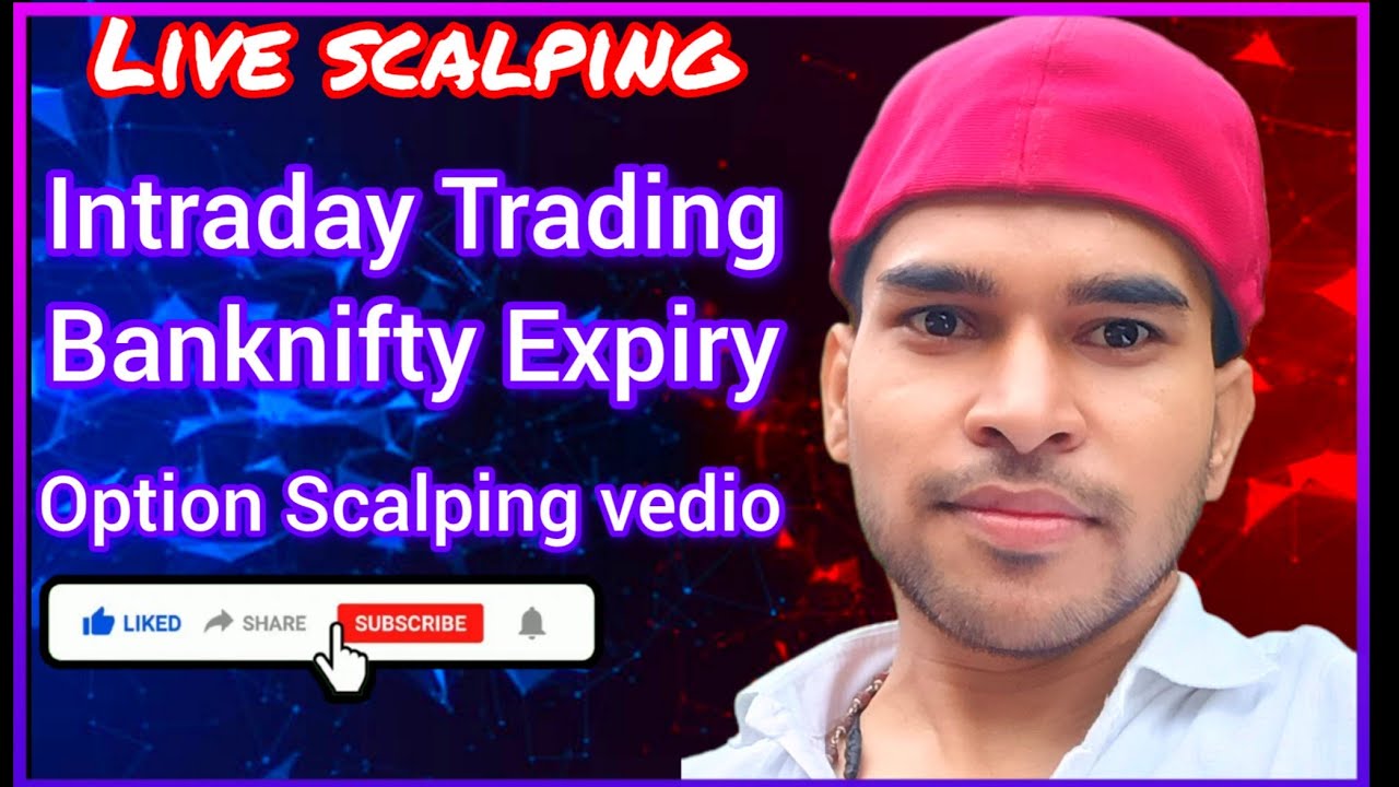 Live Scalping Intraday Trading | BankNifty Expiry | ScalpingStrategy ...