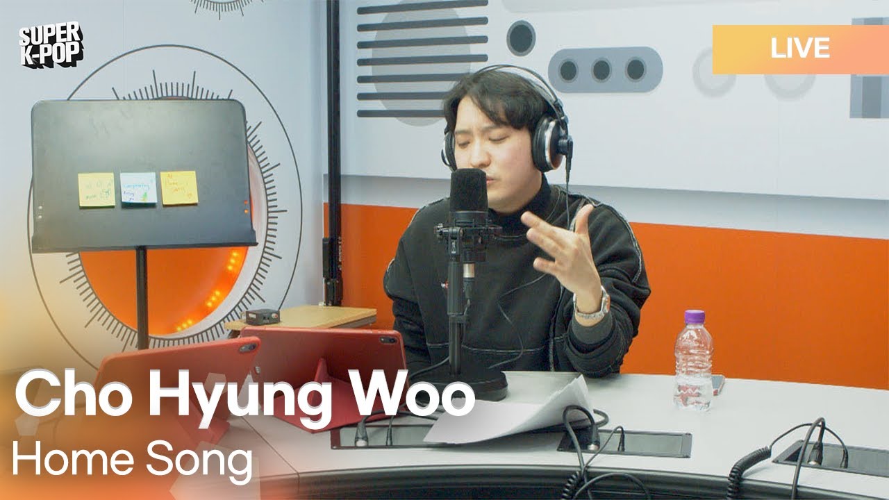 Cho Hyung Woo (조형우) - Home Song | K-Pop Live Session | Super K-Pop ...