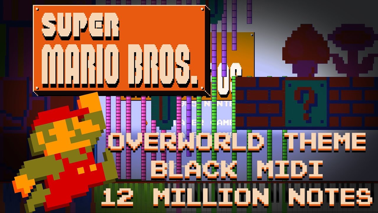 [Black MIDI] Super Mario Bros - Overworld Theme - 12 million notes ...