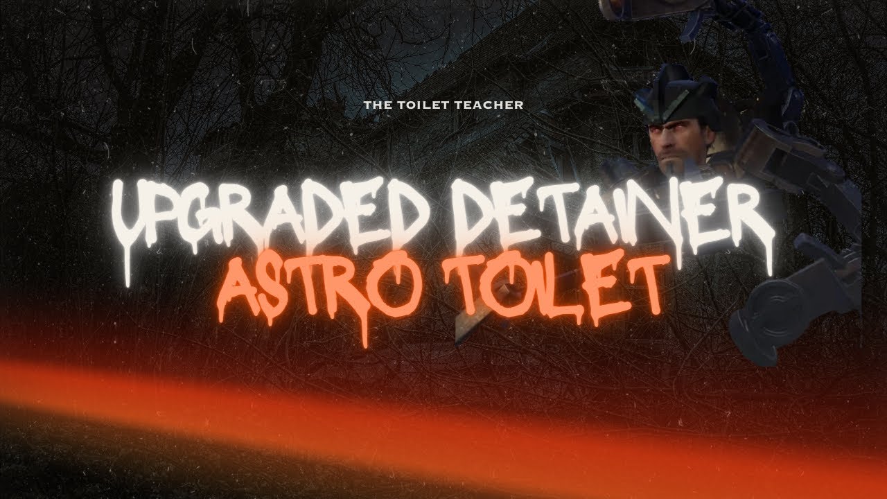 The Toilet Teacher Episode 2, Upgraded Detainer Astro Toilet - YouTube