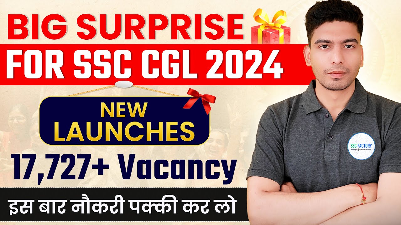 SSC CGL 2024 NOTIFICATION🔥| Detail Discussion | 17000+ Vacancy | Sourav ...