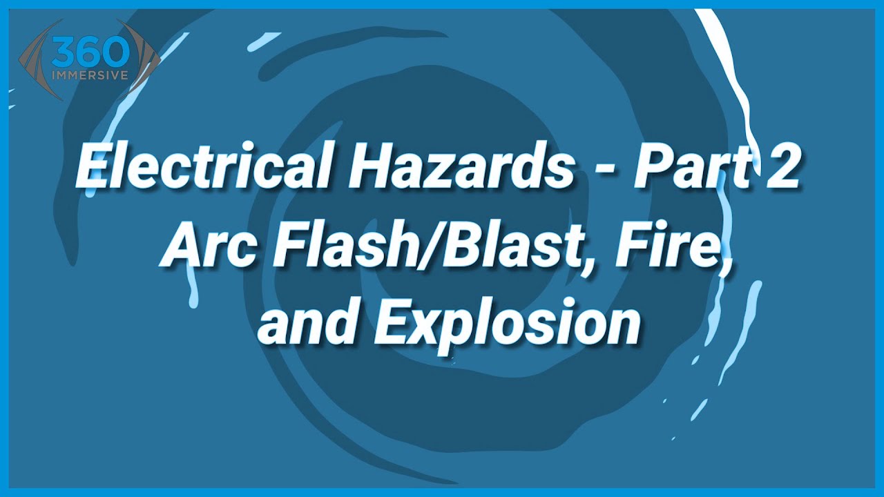 Course Preview - Electrical Hazards Part 2 Arc Flash Blast, Fire, and ...