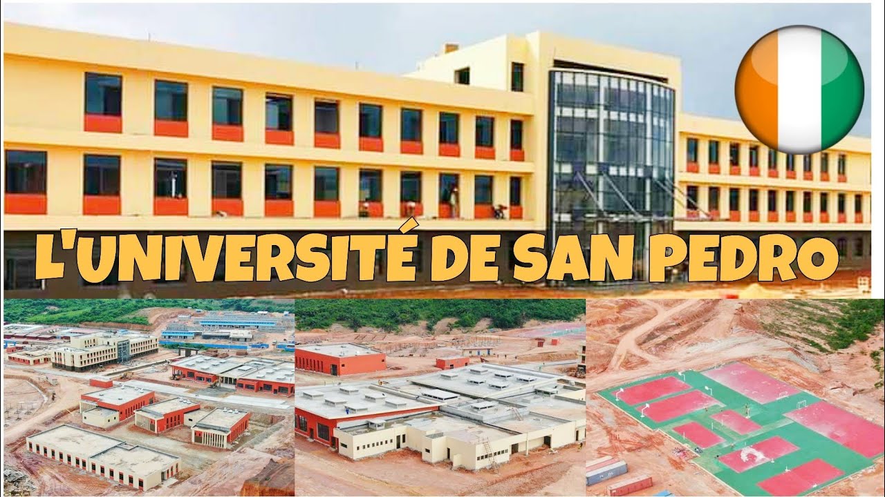 L'UNIVERSITÉ DE SAN PEDRO CÔTE D'IVOIRE ( 2021 ) la 1ère tranche - YouTube