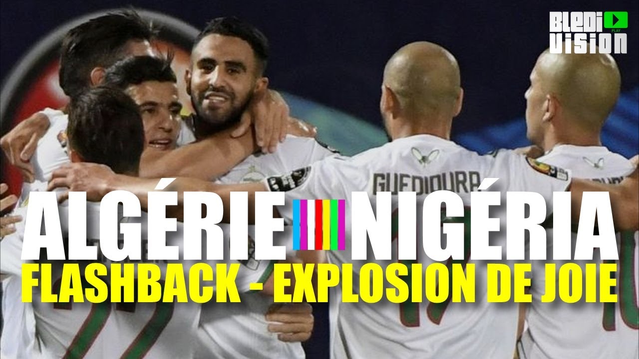 Algérie Football : Flashback/Explosion de Joie. - YouTube