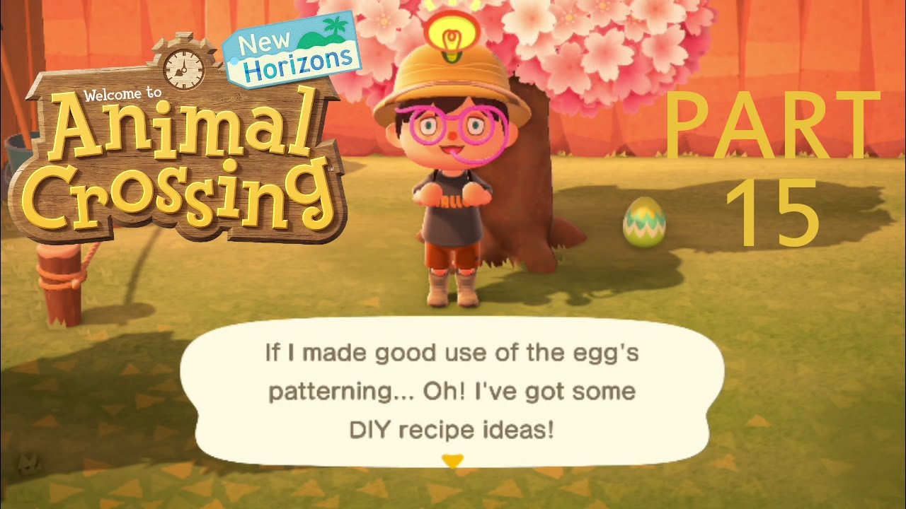 Animal Crossing: New Horizons Playthrough Part15 | Getting Eggy With It - YouTube
