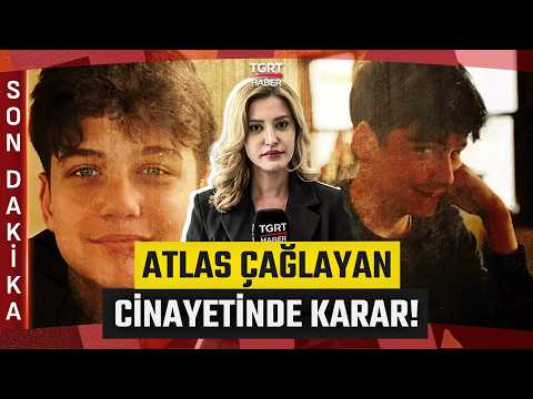 #SONDAKİKA | Atlas Çağlayan Cinayetinde Karar: 18 Yıl Hapis Cezası Verildi - TGRT Haber