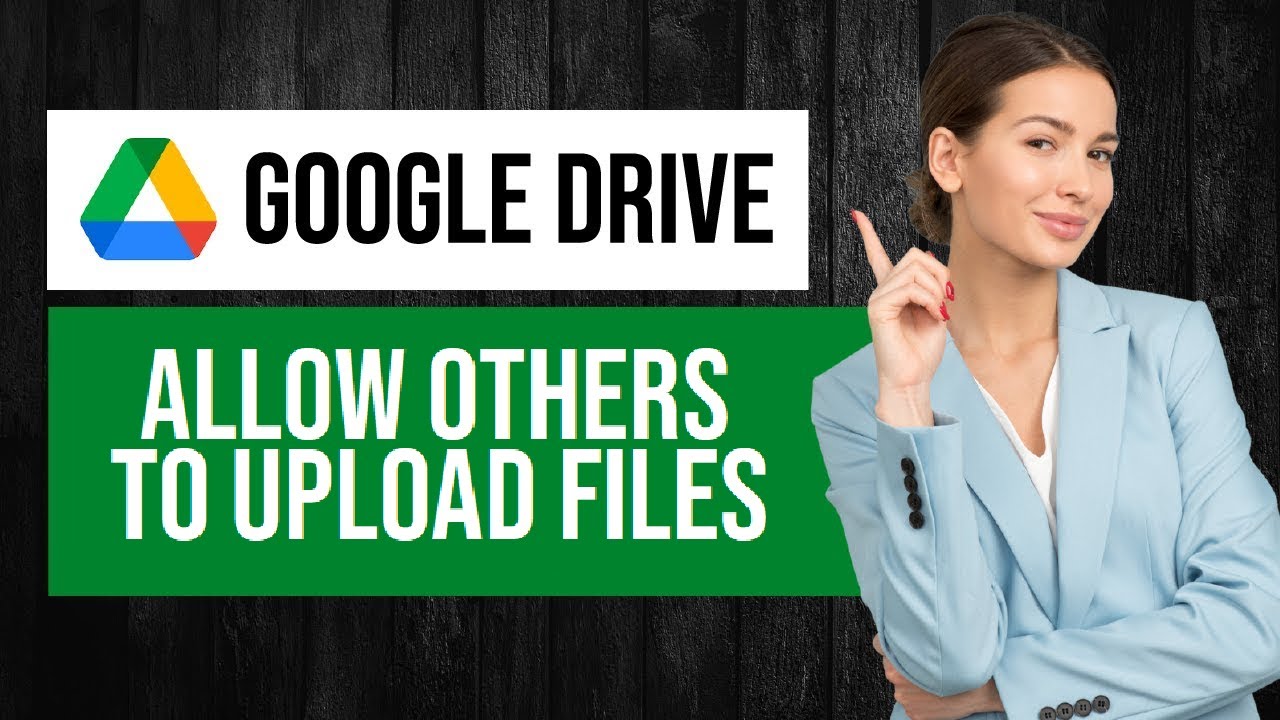 How to Allow Others to Upload Files to Your Google Drive | Enable File ...