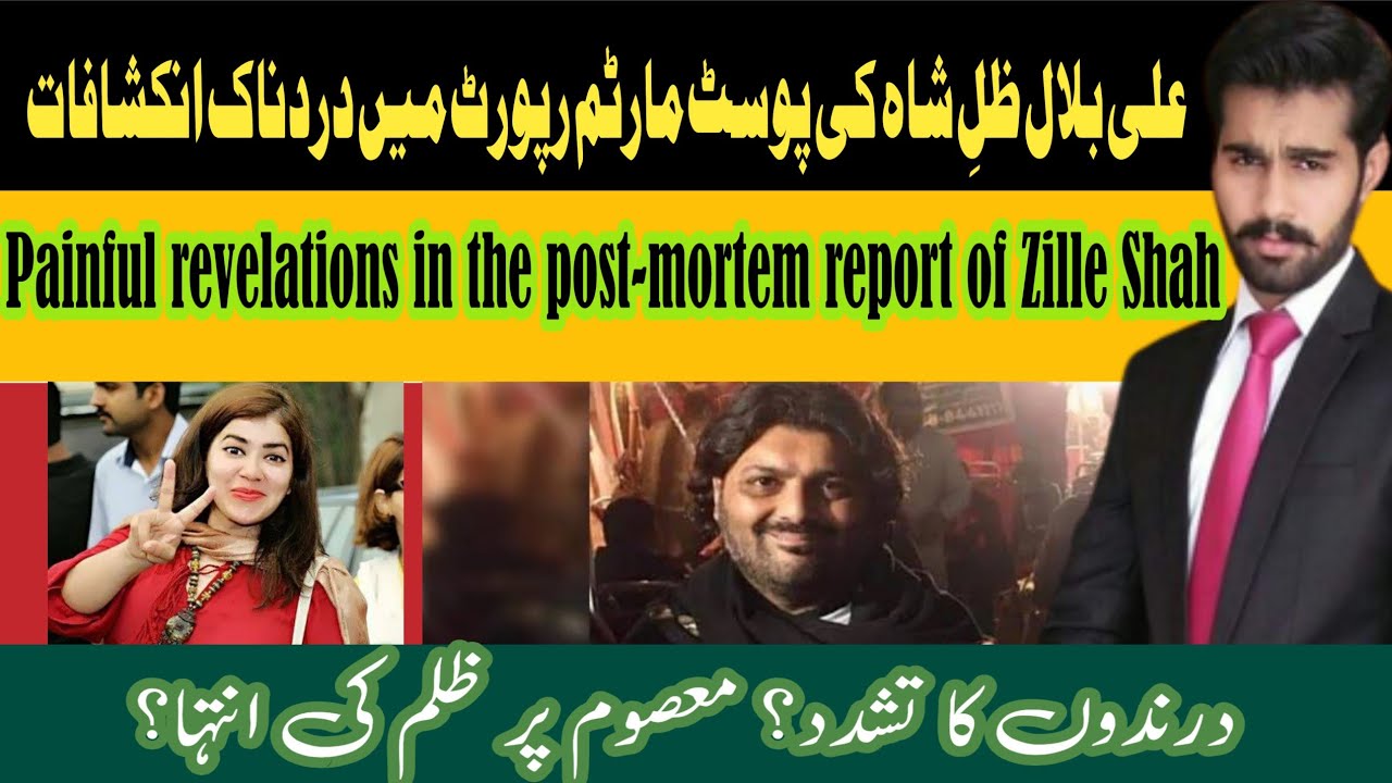 Painful revelations in the post-mortem report of Ali Bilal Zille Shah ...