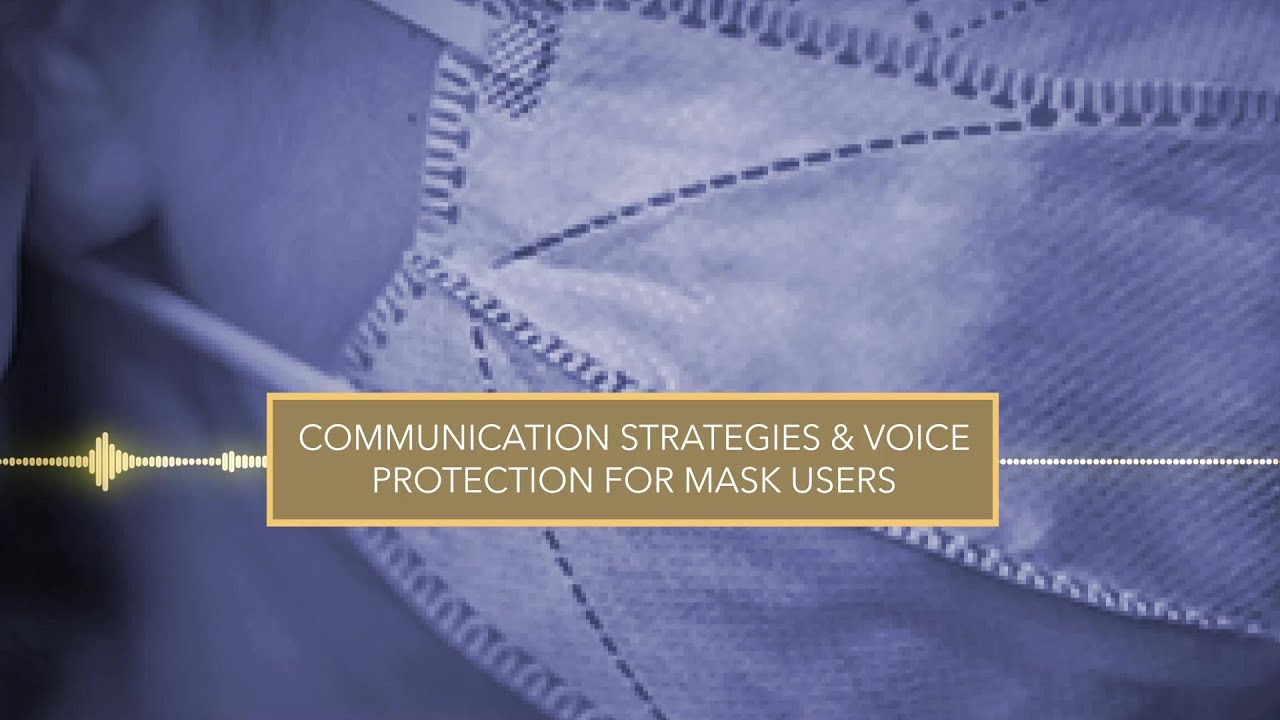 Module 2: Communication Strategies & Voice Protection for Mask Users ...