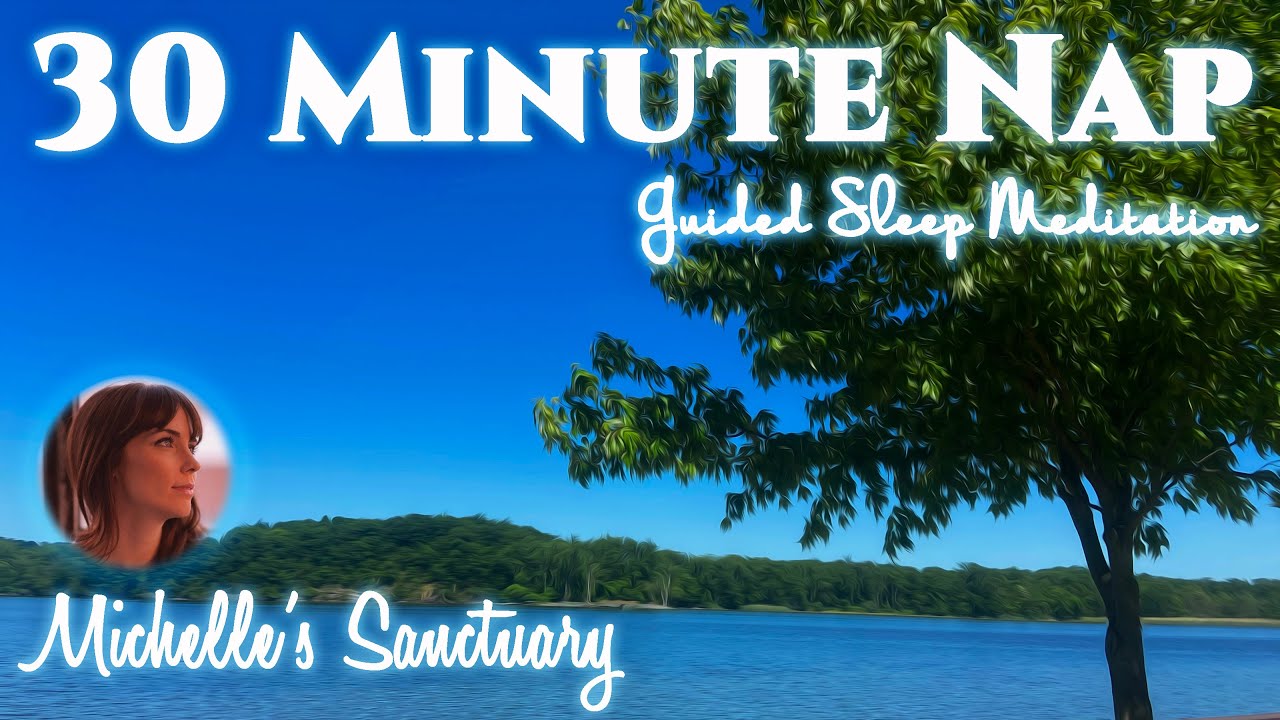 30-MINUTE POWER NAP: Timed Sleep Meditation & Visualization | For ...