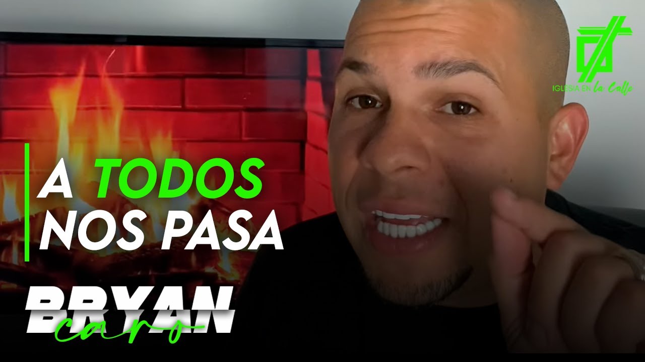 Tema: A todos nos pasa - Evangelista Bryan Caro - YouTube