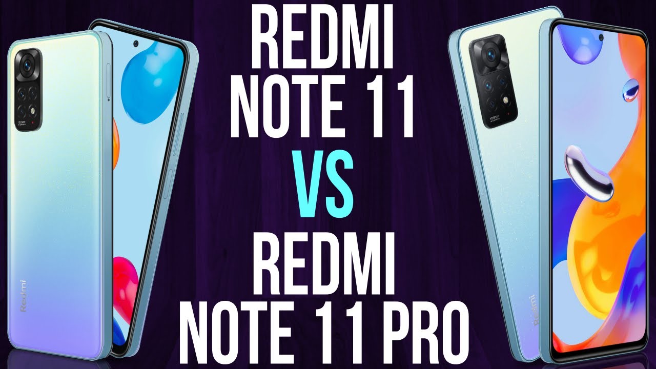 Redmi Note 11 vs Redmi Note 11 Pro (Comparativo) - YouTube
