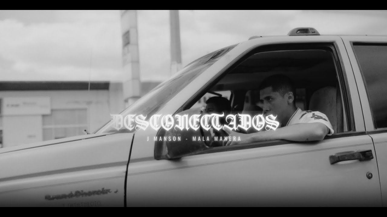 MALA MANERA MX - DESCONECTADOS (VIDEOCLIP) - YouTube