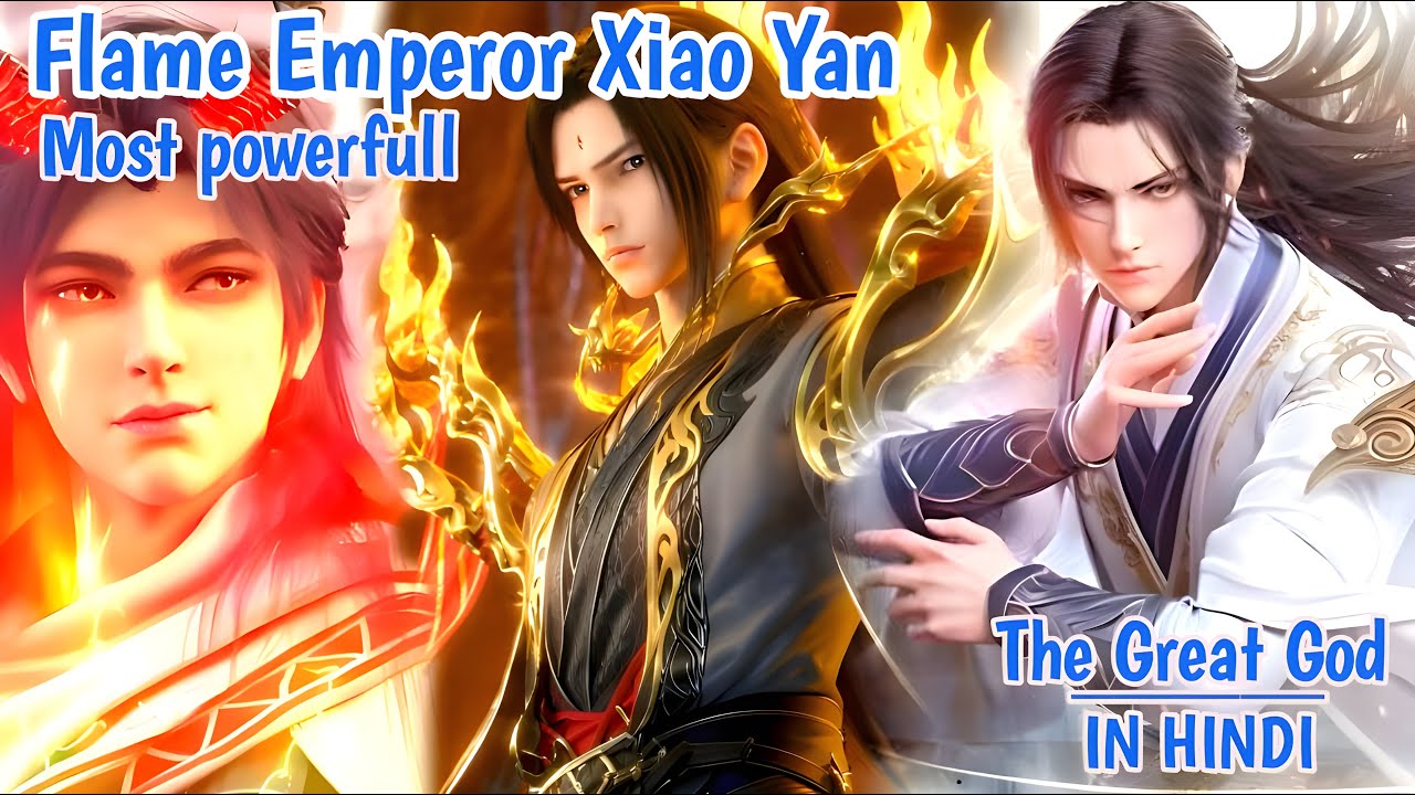 Flame Emperor Xiao Yan||Who Is The Most Powerful In The Great Thousand ...