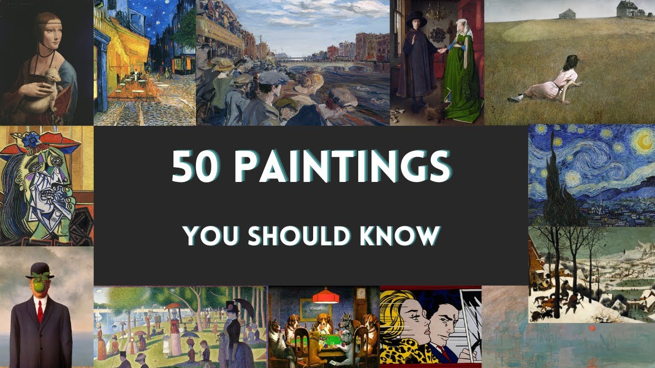 50 WORLD FAMOUS PAINTINGS YOU SHOULD KNOW... - YouTube