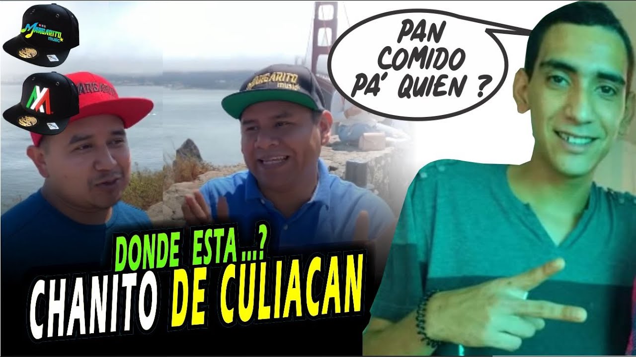 😱DONDE ESTÁ CHANITO DE CULIACÁN? AQUÍ TE DECIMOS DONDE😱 - YouTube
