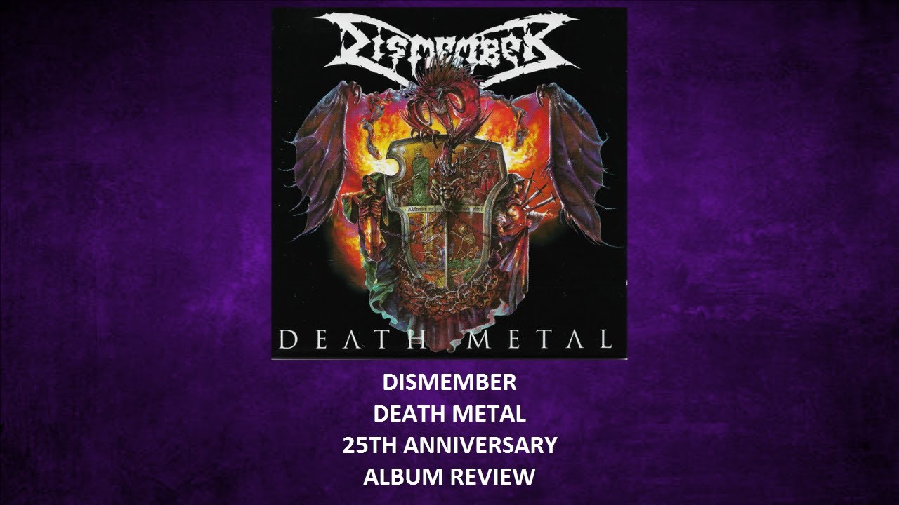 Dismember - Death Metal 25th anniversary ALBUM REVIEW - YouTube